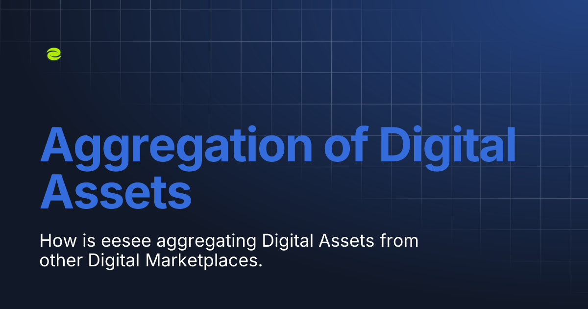 Aggregation of Digital Assets | eesee